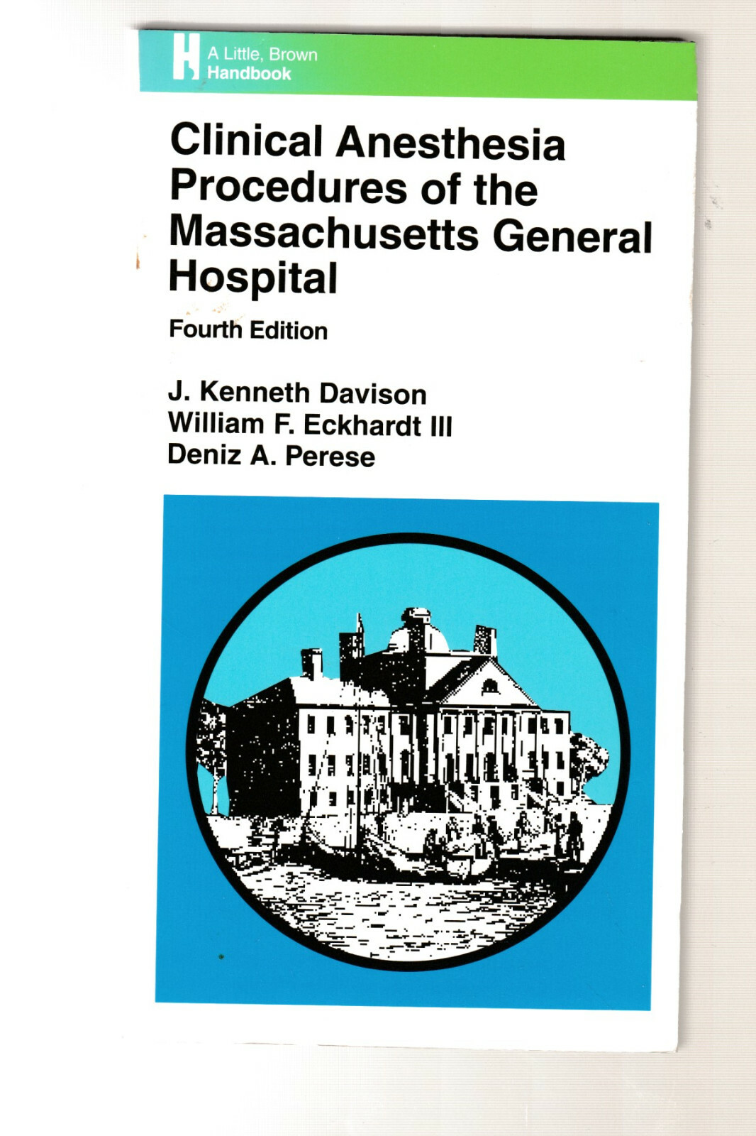 Handbook Ser.: Clinical Anesthesia Procedures of the Massachusetts ...