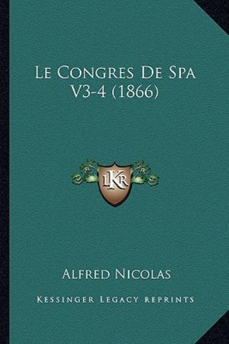 Congres de Spa V3-4 by Alfred Nicolas (2010, Trade Paperback) for sale ...
