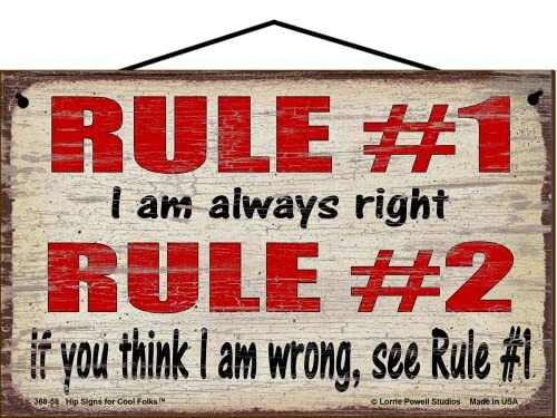 Vintage Style Rules Sign I am Always Right If You Think I am Wrong See ...
