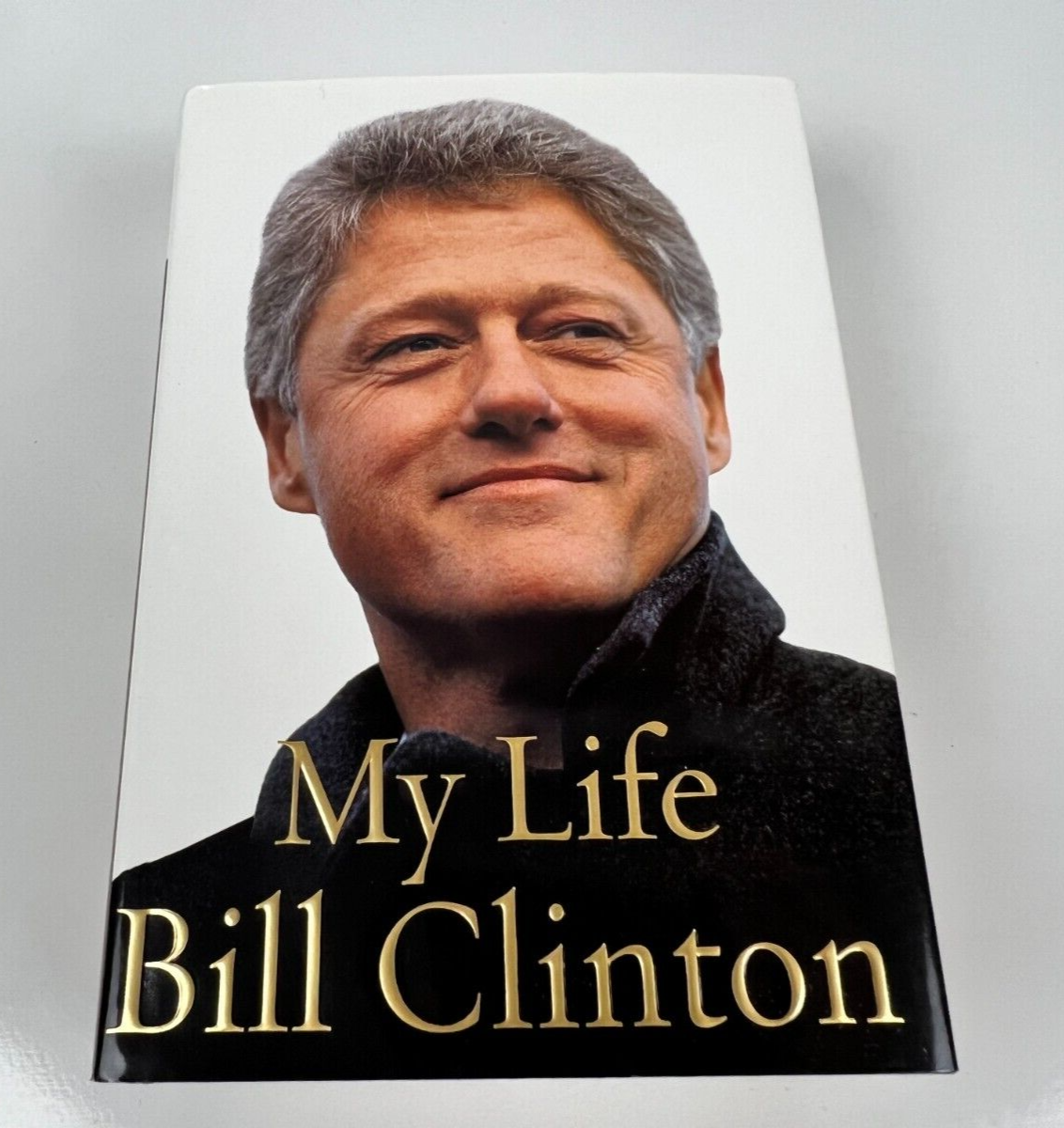 My Life by Bill Clinton 2004 First Edition HARDCOVER DJ PRESIDENTIAL ...