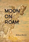 Moon on Roam by Barrett, Melissa, Like New Used, Free shipping in the ...