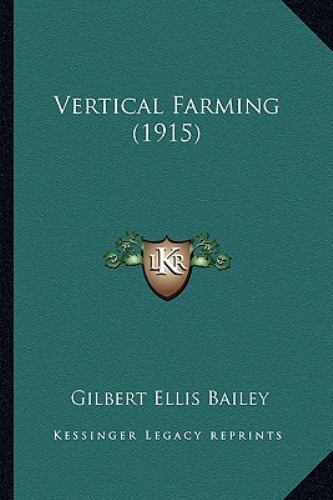 Vertical Farming by Gilbert Ellis Bailey (2010, Trade Paperback) for ...