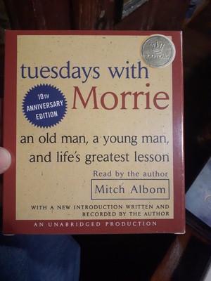Tuesdays With Morrie An Old Man A Young Man And Life's Greatest Lesson ...