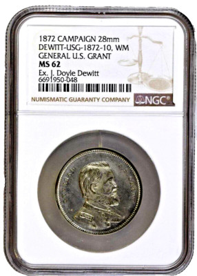 1872 ULYSSES S GRANT POLITICAL CAMPAIGN MEDAL DEWITT-USG-1872-10 WM NGC ...