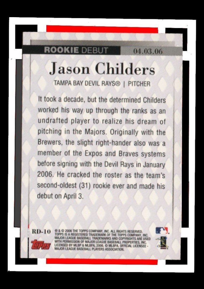 2006 Topps RD10 - Jason Childers Rookie Debut - Tampa Bay Rays, Pitcher ...