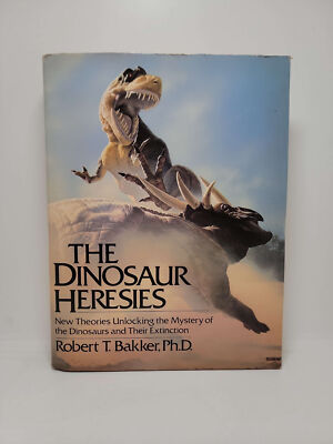 The Dinosaur Heresies by Robert T. Bakker, Ph.D. | eBay