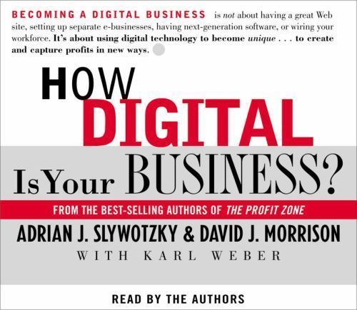 How Digital Is Your Business? by David J. Morrison and Adrian J ...