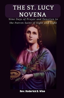 Roderick B Wise The St. Lucy Novena (Tascabile) | eBay