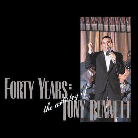 Forty Years: The Artistry of Tony Bennett [Box] by Tony Bennett 4 CD ...