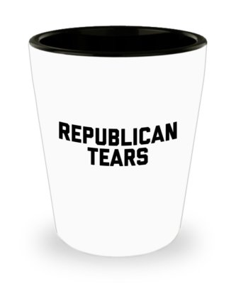 Republican Tears Shot Glass - Gifts for Republican Supporter | eBay