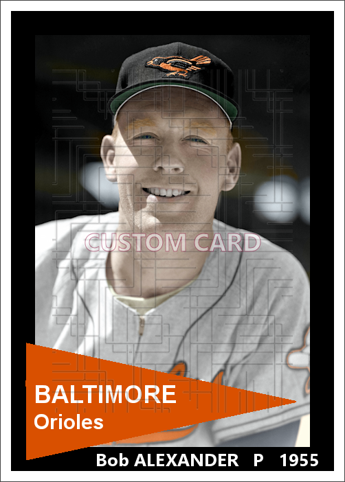 Bob Alexander - 1955 Baltimore Orioles - 2.5 x 3.5 custom card (blank ...