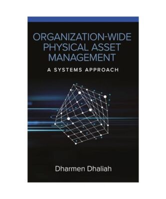 Organization-Wide Physical Asset Management: A Systems Approach ...