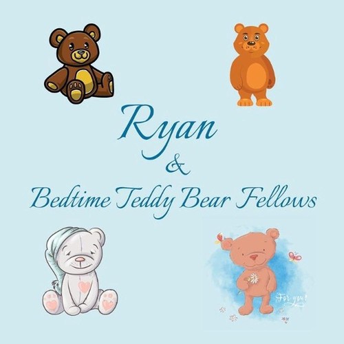 Ryan & Bedtime Teddy Bear Fellows: Short Goodnight Story for Toddlers ...