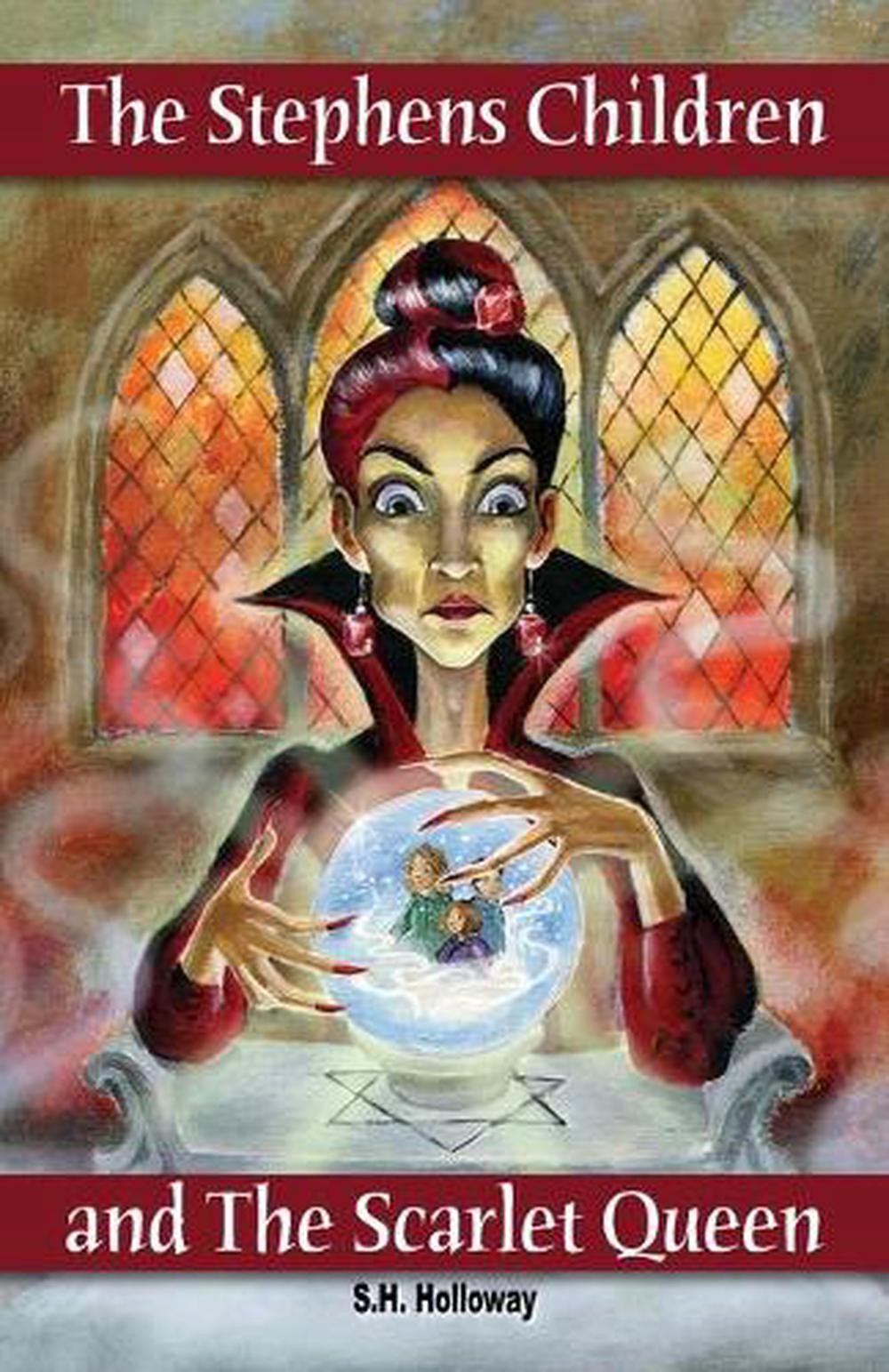 The Stephens Children and the Scarlet Queen by Susan Holloway (English ...
