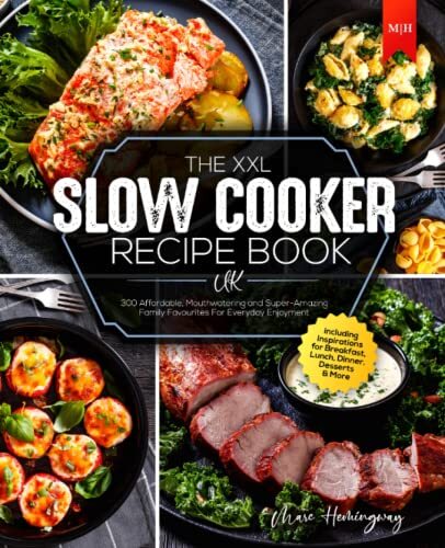 The XXL Slow Cooker Recipe Book UK: 300 Affordable, Mouthw... by ...
