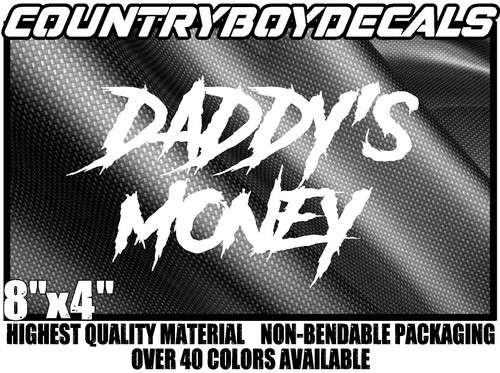 DADDY'S MONEY 8" Vinyl Decal Diesel Truck JDM Car Turbo Boost Stance ...