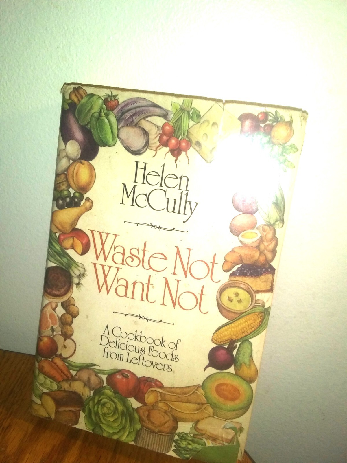The Waste Not Want Not Cookbook by Helen McCully (1975, Hardcover ...