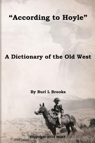 "According to Hoyle": A Dictionary of the Old West.9781505823837 Free ...