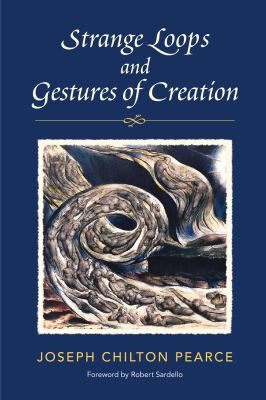 Strange Loops and Gestures of Creation by Joseph Chilton Pearce (2010, Trade Paperback) for sale ...