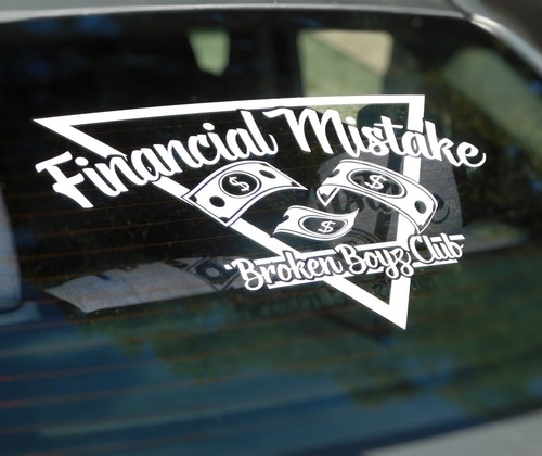 Financial Mistake v2 Windshield Rear Window Decal Car Sticker Banner ...