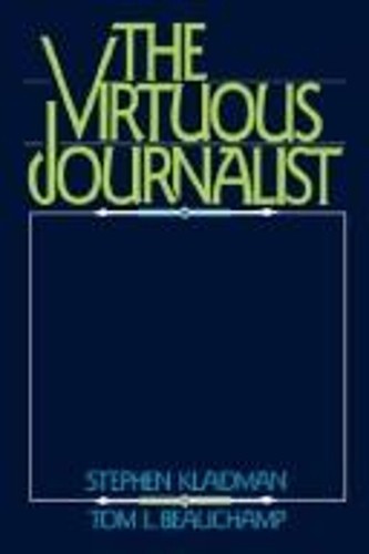 The Virtuous Journalist Hardcover Stephen, Beauchamp, Tom L. Klai | eBay