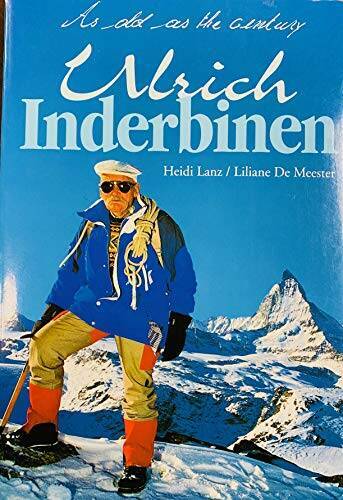 Ulrich Inderbinen: As Old As the Century - Paperback By Lanz, Heidi ...