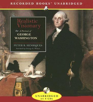 Realistic Visionary : A Portrait of George Washington by Peter ...