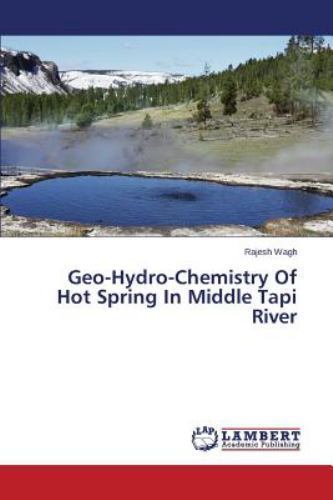 Geo-Hydro-Chemistry of Hot Spring in Middle Tapi River by Wagh Rajesh ...