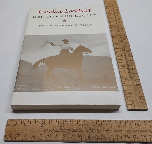 Caroline Lockhart - HER LIFE AND LEGACY - Necah Stewart Furman ...
