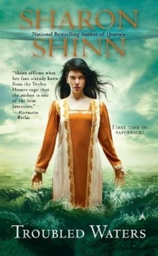 Sharon Shinn Troubled Waters (Tascabile) Elemental Blessings Novel ...