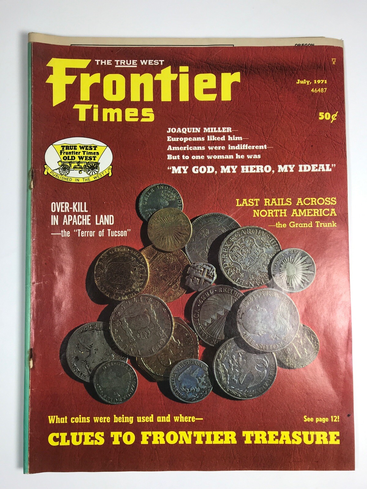 Frontier Times Magazine July 1971: Apache Land, Joaquin Miller;Coins ...