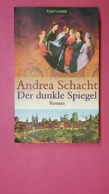 184321 Andrea Schacht DER DUNKLE SPIEGEL Roman | eBay.de