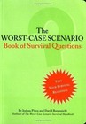 Worst Case Scenario Ser.: The Worst-Case Scenario Book of Survival ...