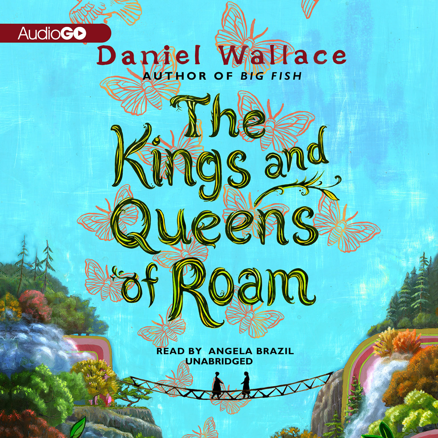 The Kings and Queens of Roam by Daniel Wallace 2013 Unabridged CD ...
