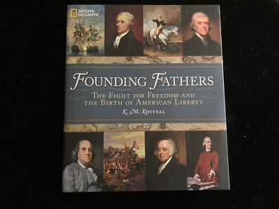 Founding Fathers The Fight for Freedom and the Birth of American ...