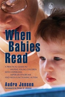 When Babies Read : A Practical Guide to Helping Young Children wi ...