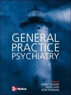 General Practice Psychiatry by Grant Blashki, Fiona Judd and Leon ...