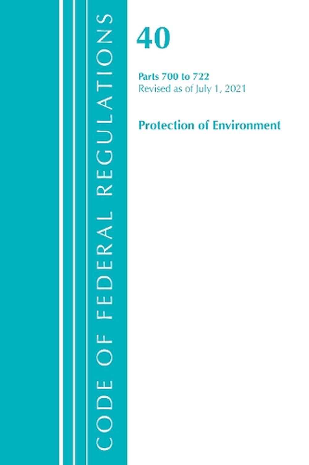 Code of Federal Regulations, Title 40 Protection of the Environment 700 ...