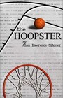 The Hoopster by Alan Lawrence Sitomer 9780972188203 | eBay Australia