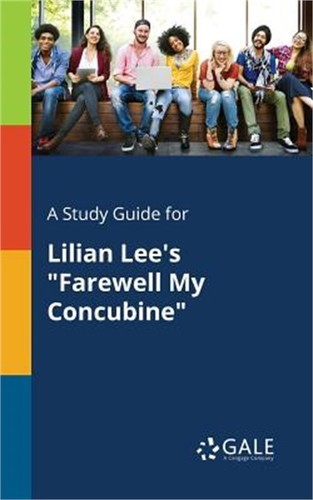 A Study Guide for Lilian Lee's Farewell My Concubine (Paperback or ...