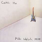 Catch Me by Monster Mike Welch (CD, Jun-1998, Tone-Cool) 734047116720 ...