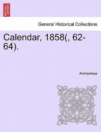 Calendar 1858 by Anonymous (2011, Trade Paperback) for sale online | eBay
