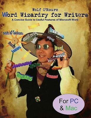 Word Wizardry for Writers Concise Guide Useful Features by O'Rourc Wolf ...