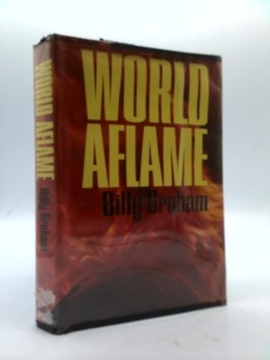 World Aflame. by Billy. Graham | eBay