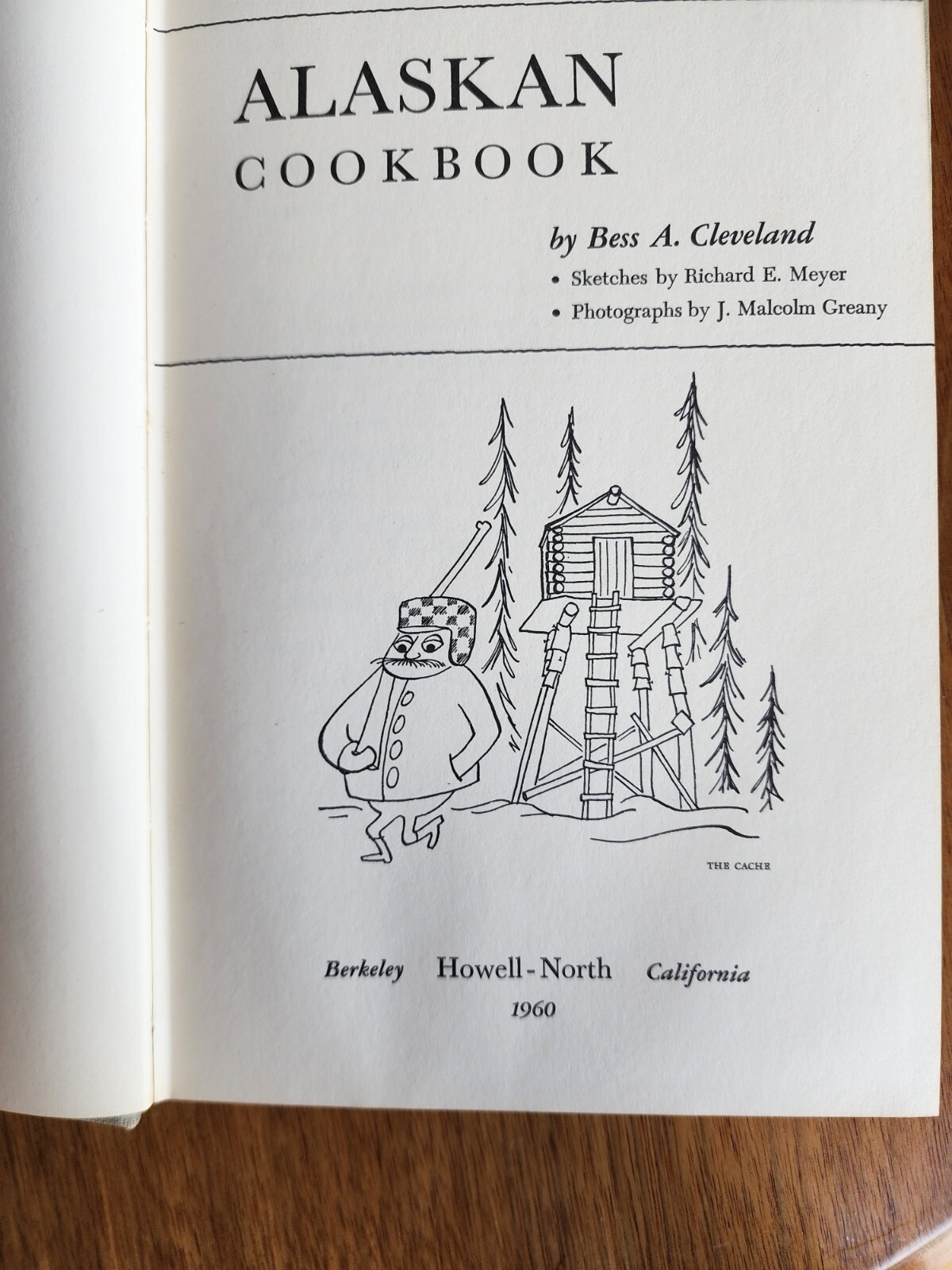 Alaskan Cookbook for Homesteader or Gourmet by Bess A. Cleveland ...