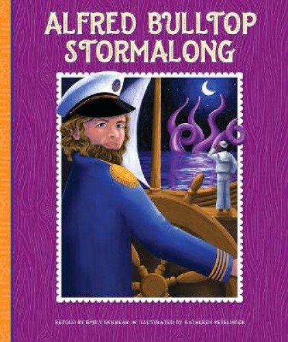 Alfred Bulltop Stormalong by Emily Dolbear (2021, Picture Book) for ...
