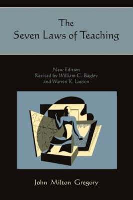 The Seven Laws of Teaching by John Milton Gregory: New 9781891396823| eBay