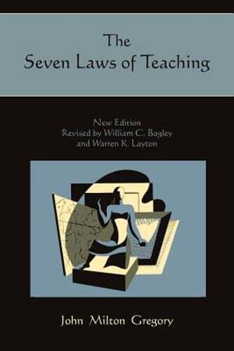 The Seven Laws of Teaching by John Milton Gregory: New 9781891396823| eBay