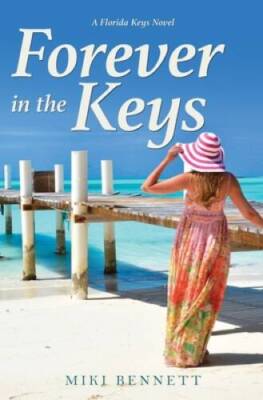 Forever in the Keys: A Florida Keys Novel (A Florida Keys Novels ...