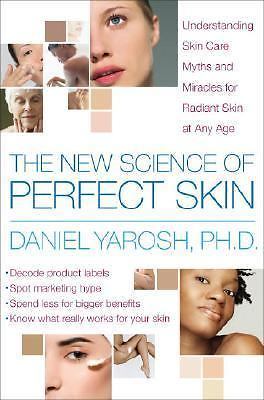 The New Science of Perfect Skin: Understanding Skin-Care Myths and ...